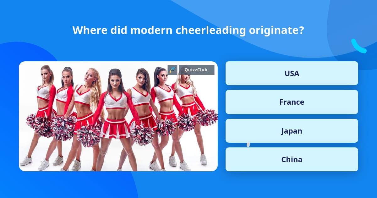 Where did modern cheerleading originate? | Trivia Answers | QuizzClub