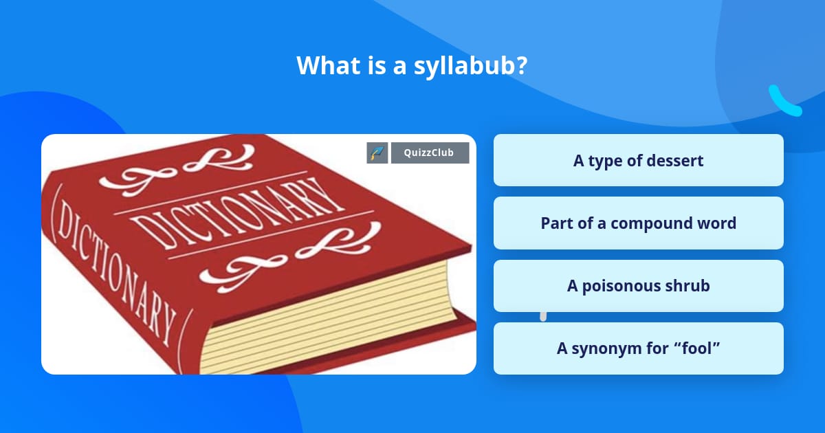 What is a syllabub? | Trivia Answers | QuizzClub