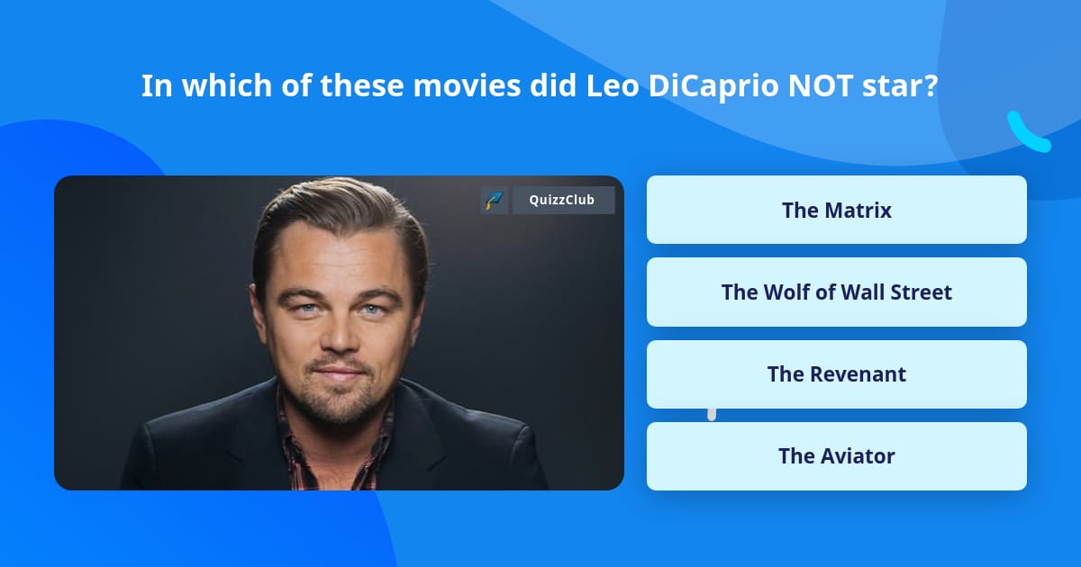 In which of these movies did Leo... | Trivia Answers | QuizzClub