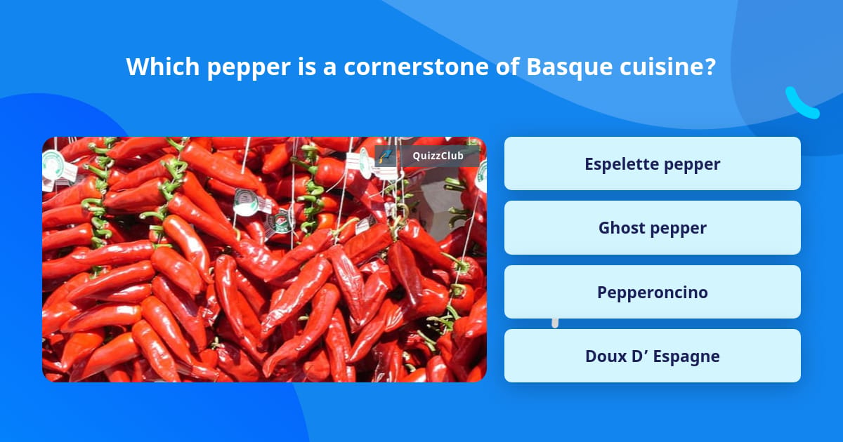 Which pepper is a cornerstone of... | Trivia Answers | QuizzClub