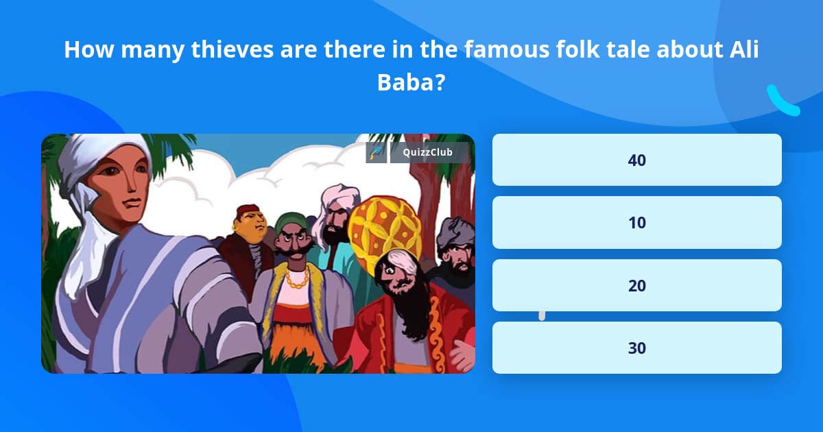 How many thieves are there in the... | Trivia Questions | QuizzClub