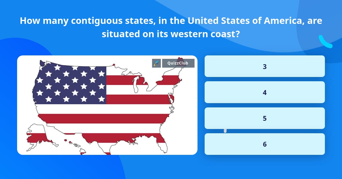 How many contiguous states, in the... | Trivia Answers | QuizzClub