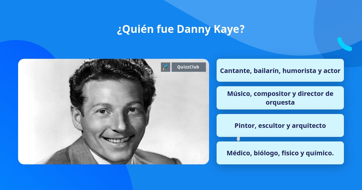 ¿Quién fue Danny Kaye? | Las Preguntas Trivia | QuizzClub