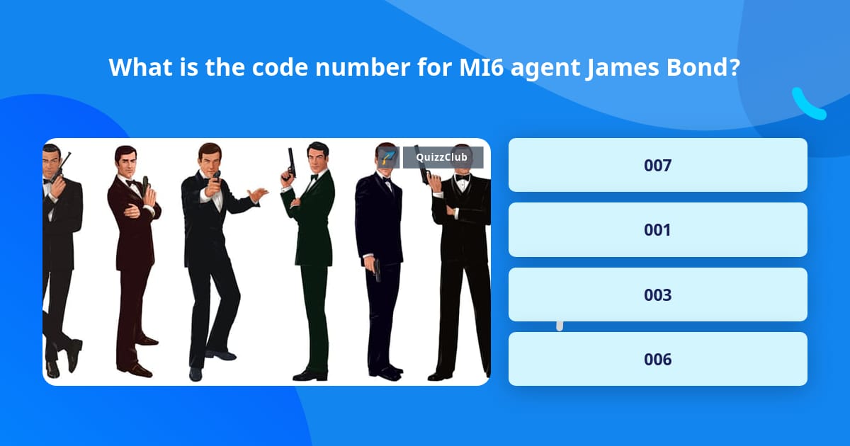 What is the code number for MI6... | Trivia Answers | QuizzClub