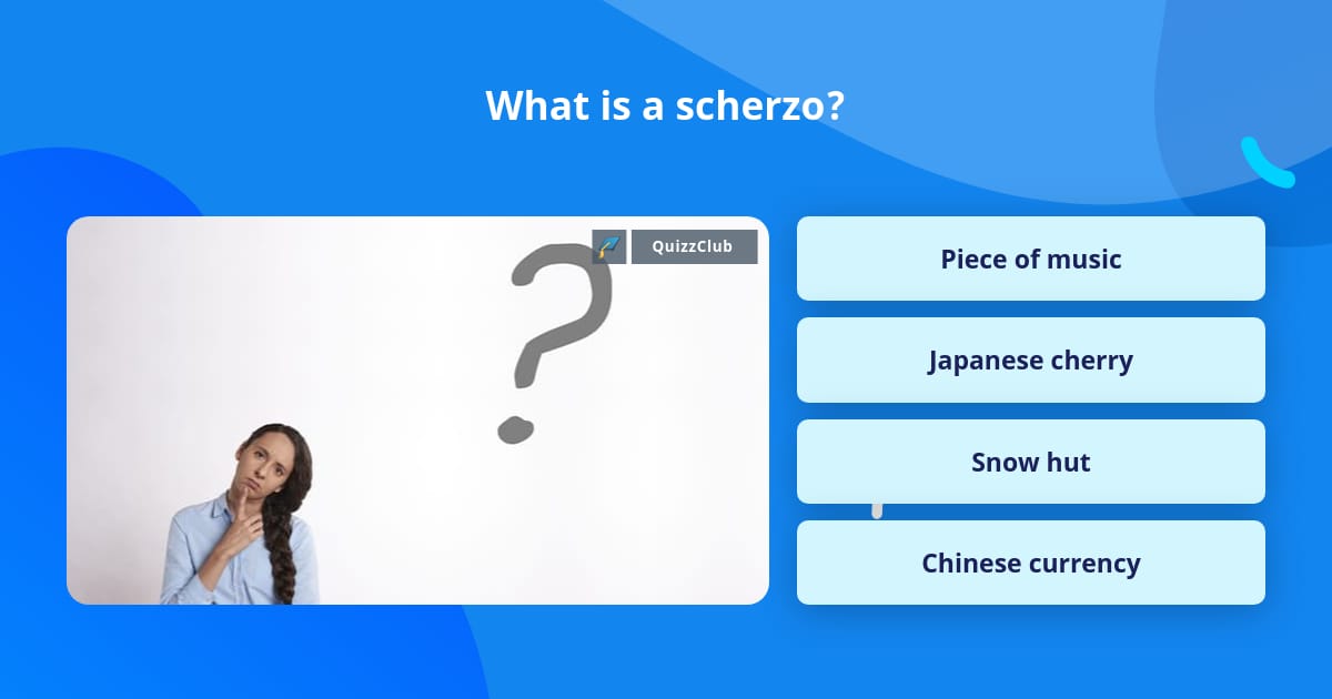 What is a scherzo? | Trivia Questions | QuizzClub