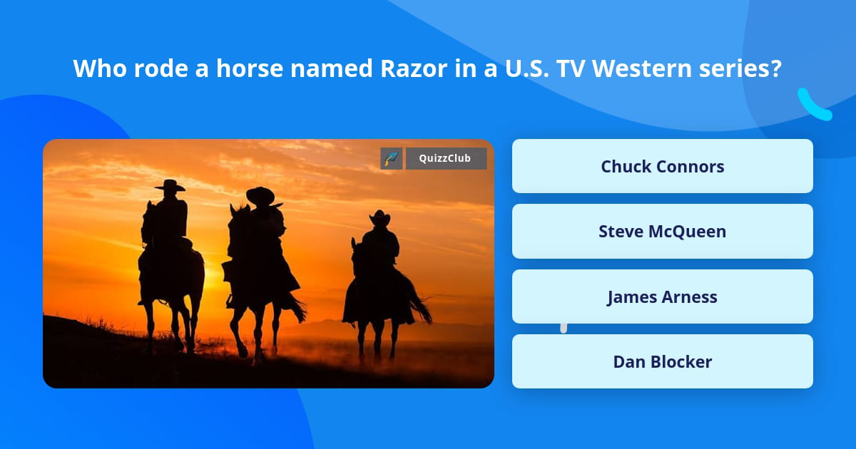 Who rode a horse named Razor in a... | Trivia Questions | QuizzClub