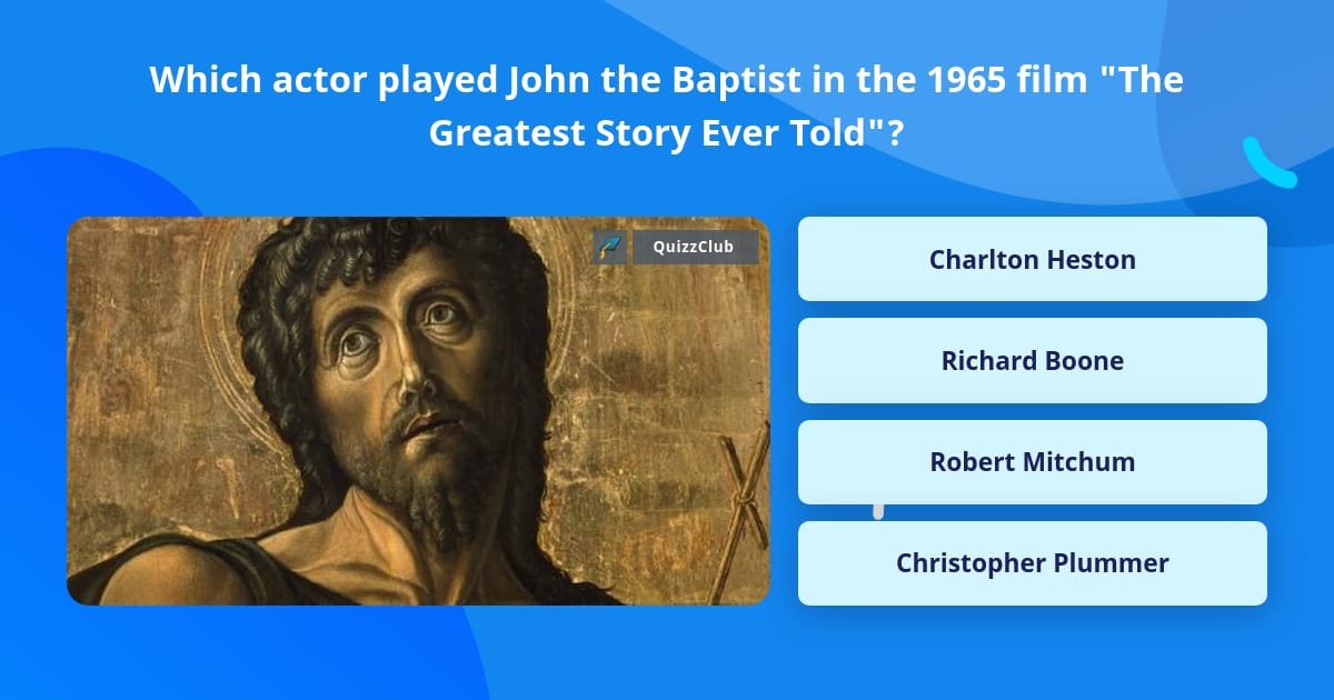 Which actor played John the Baptist... | Trivia Answers | QuizzClub