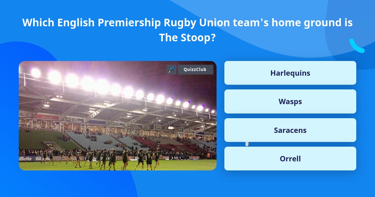 Which English Premiership Rugby... | Trivia Questions | QuizzClub