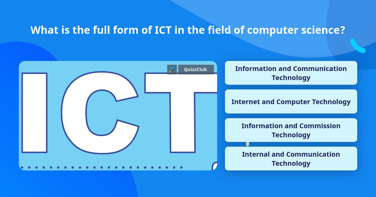 What Is The Full Form Of ICT In The Trivia Answers QuizzClub