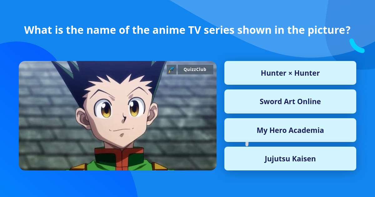 What is the name of the anime TV... | Trivia Answers | QuizzClub