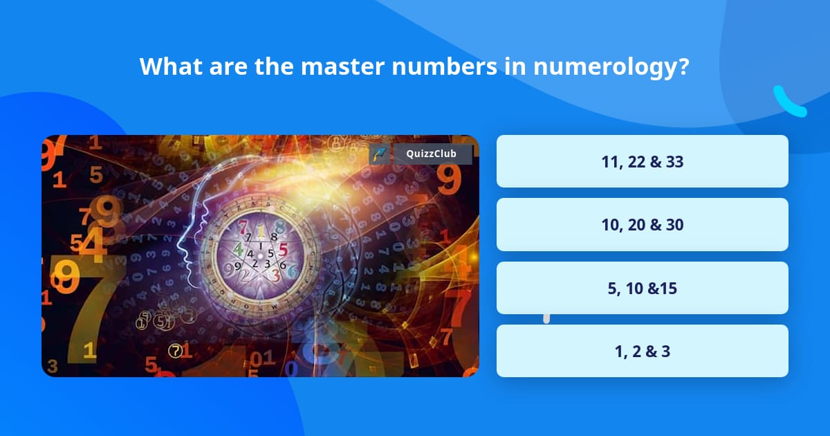 What Are The Master Numbers In Trivia Questions QuizzClub