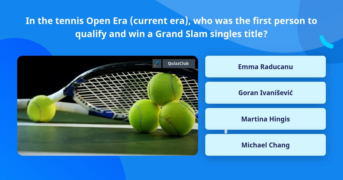 In the tennis Open Era (current... | Trivia Questions | QuizzClub
