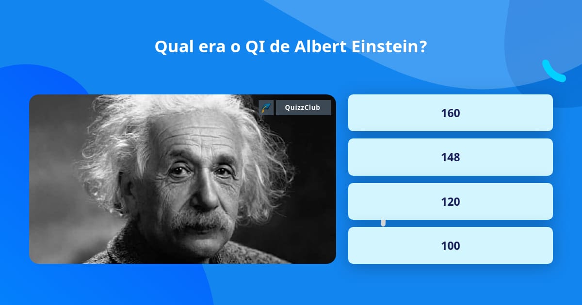 Qual era o QI de Albert Einstein? | Respostas Triviais | QuizzClub
