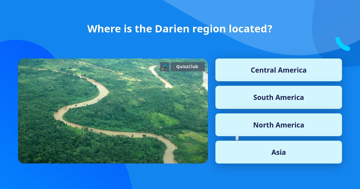 Where is the Darien region located? | Trivia Answers | QuizzClub