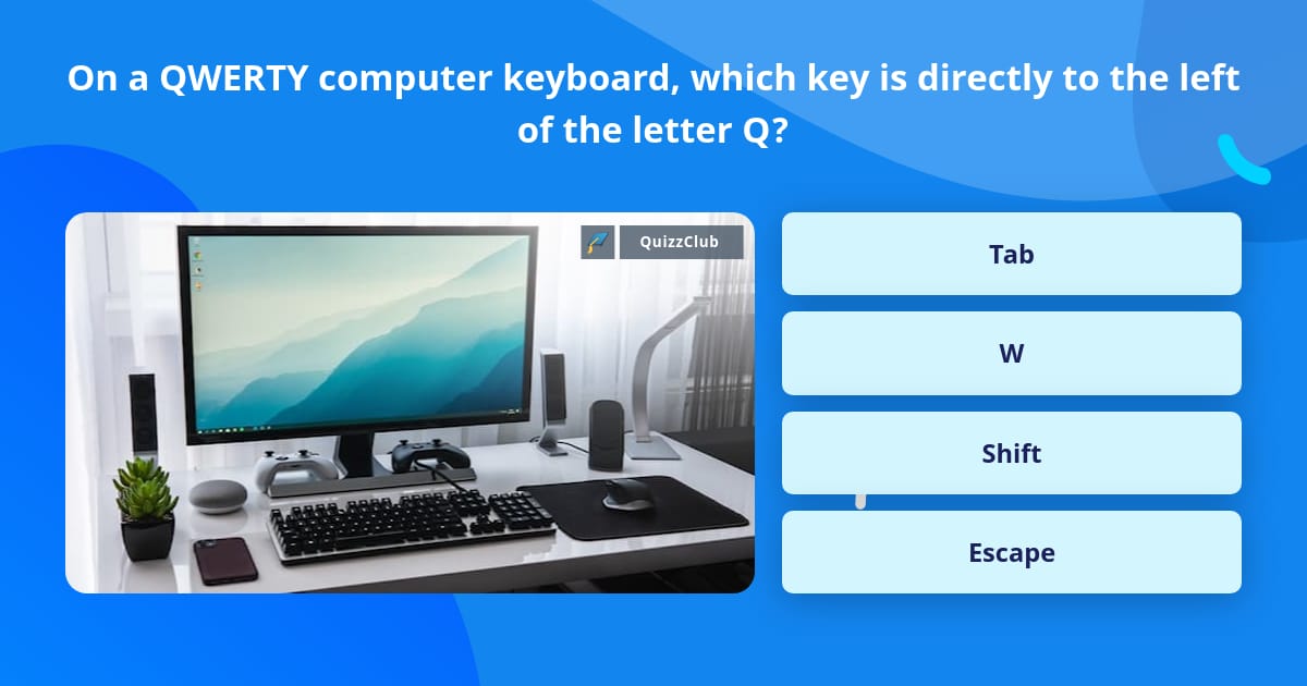 On a QWERTY computer keyboard, which... | Trivia Answers | QuizzClub