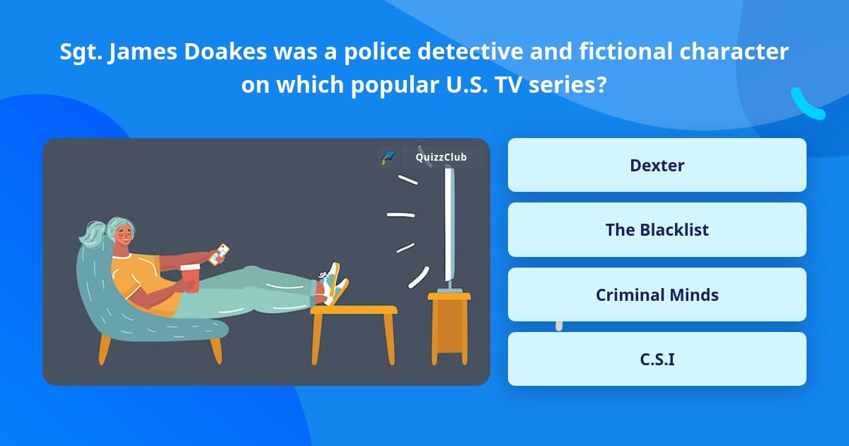 Sgt. James Doakes was a police... | Trivia Answers | QuizzClub