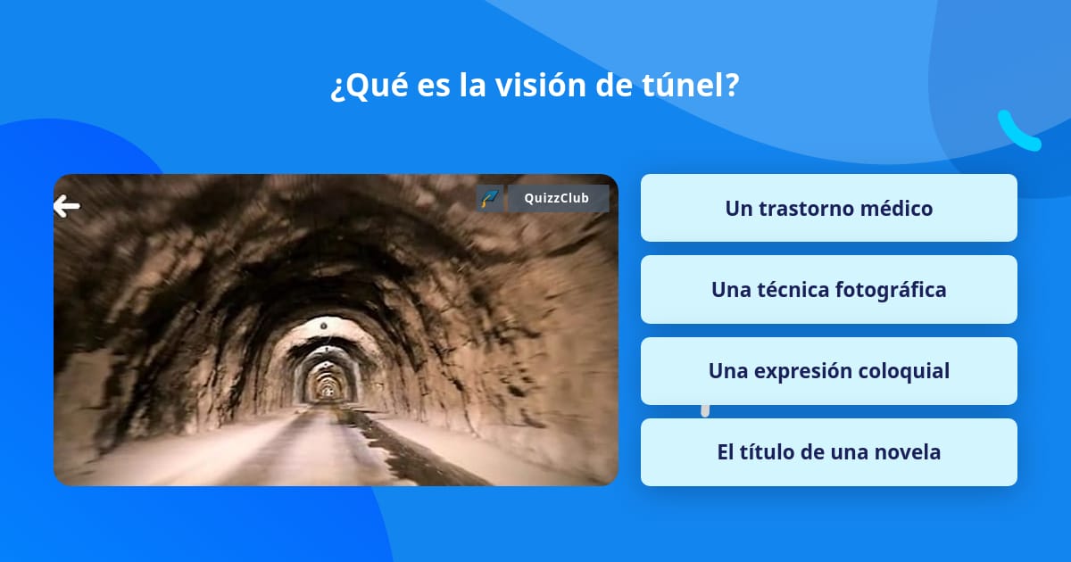¿Qué es la visión de túnel? | Las Preguntas Trivia | QuizzClub