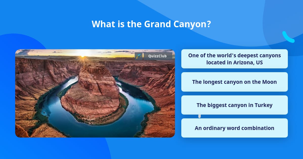 What is the Grand Canyon? | Trivia Questions | QuizzClub