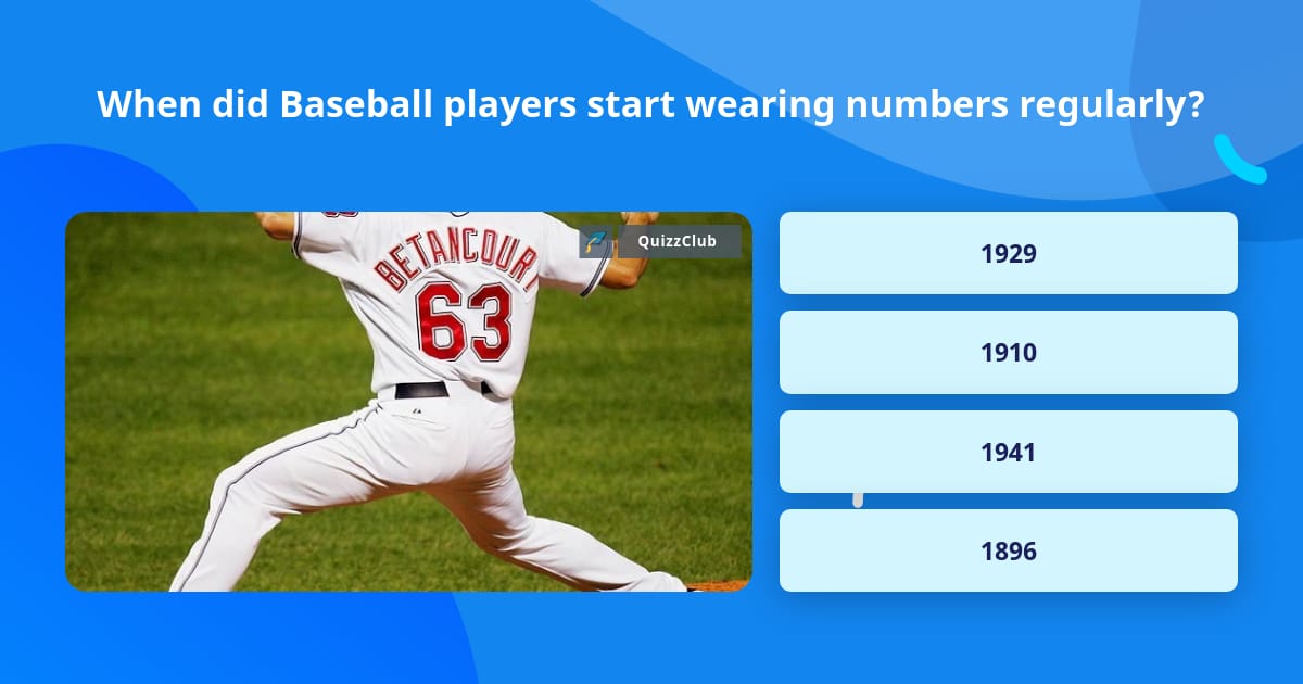 When did Baseball players start... | Trivia Questions | QuizzClub