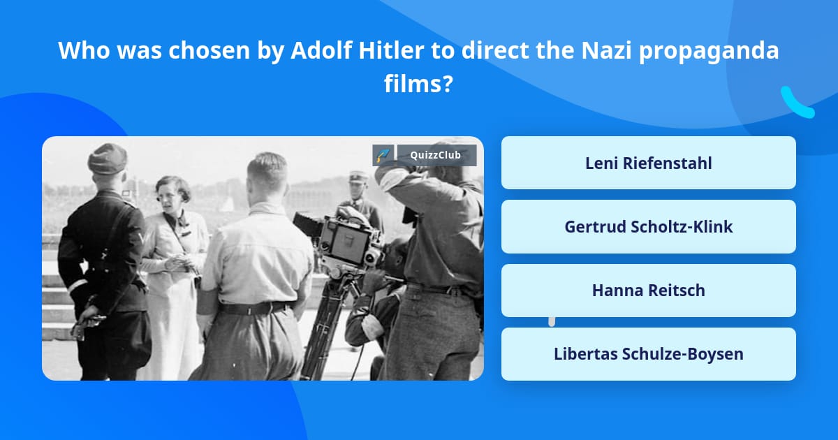 Who was chosen by Adolf Hitler to... | Trivia Questions | QuizzClub
