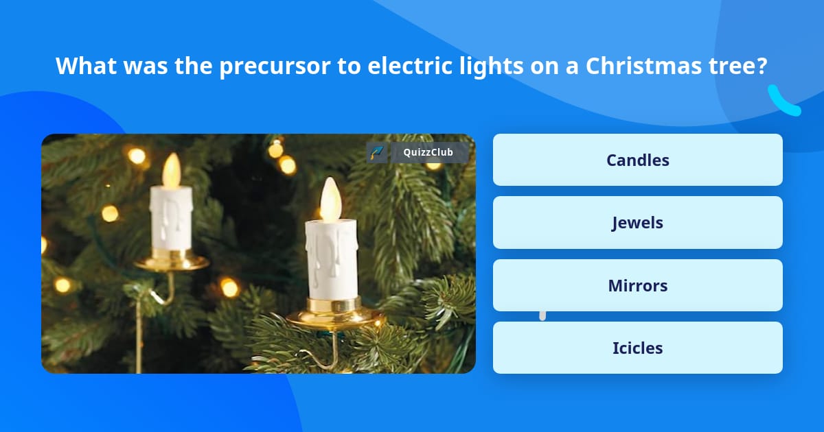 What was the precursor to electric... | Trivia Answers | QuizzClub