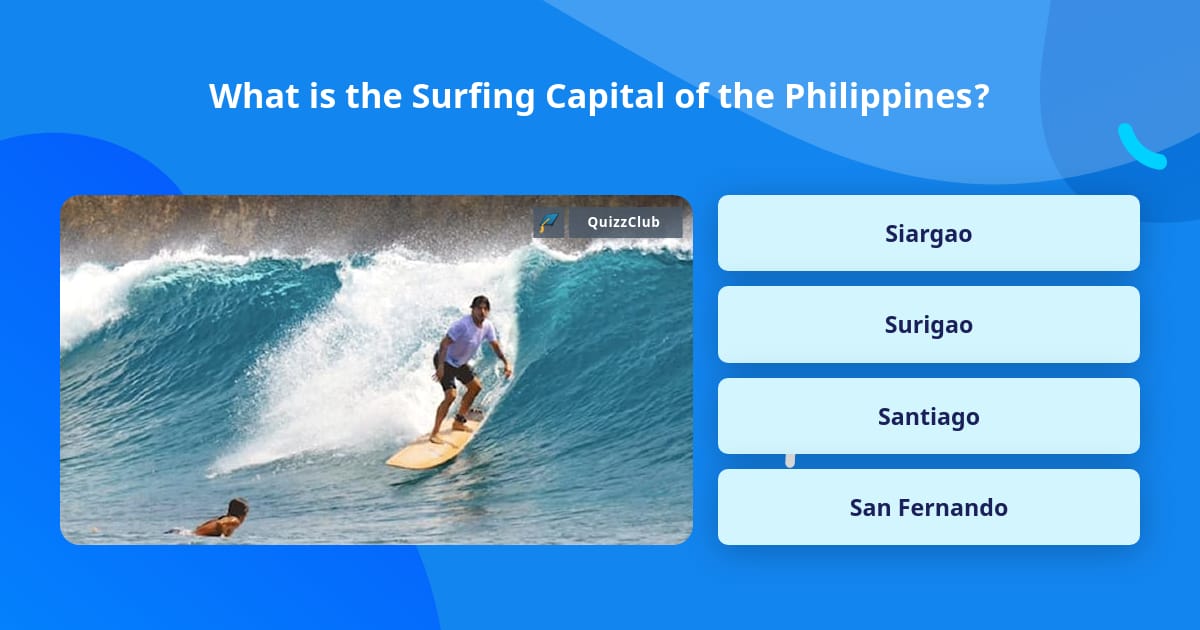 What is the Surfing Capital of the... | Trivia Questions | QuizzClub