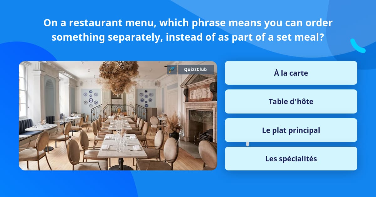 On a restaurant menu, which phrase... | Trivia Answers | QuizzClub