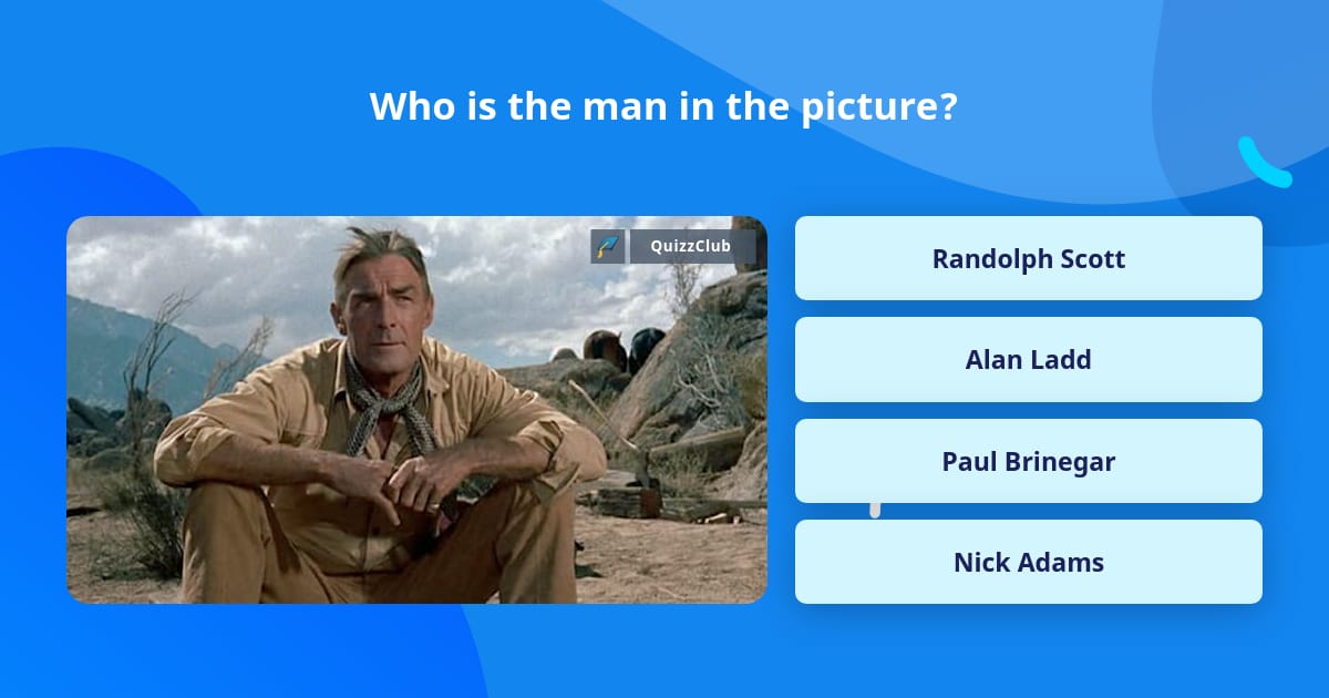 Who is the man in the picture? | Trivia Answers | QuizzClub