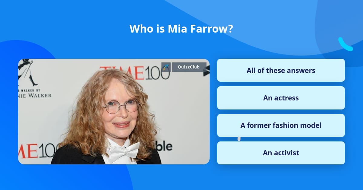 Who is Mia Farrow? | Trivia Questions | QuizzClub