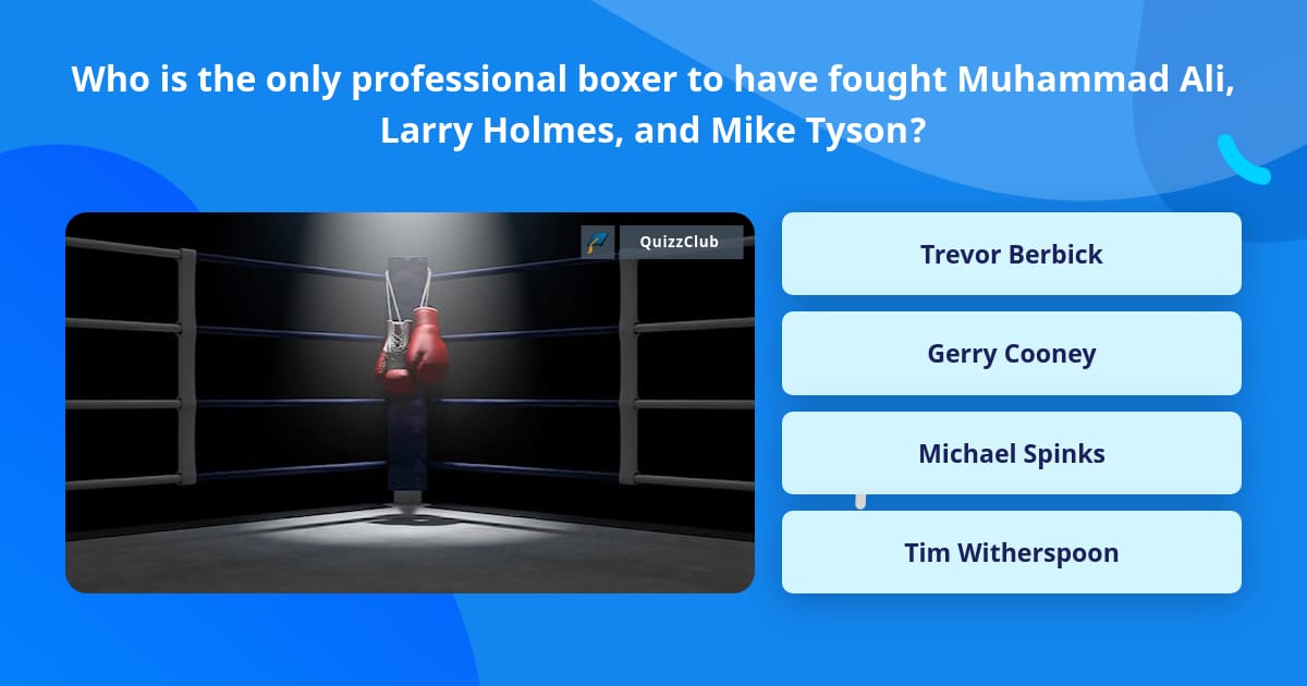 Who is the only professional boxer... | Trivia Questions | QuizzClub
