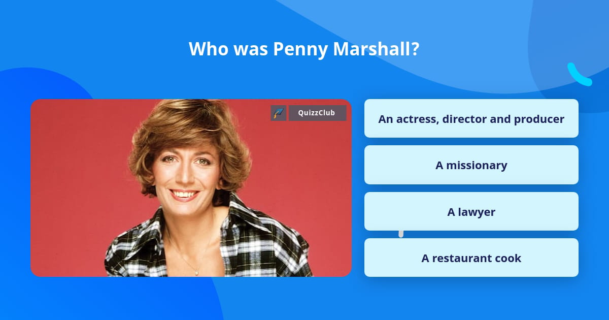 Who was Penny Marshall? | Trivia Answers | QuizzClub