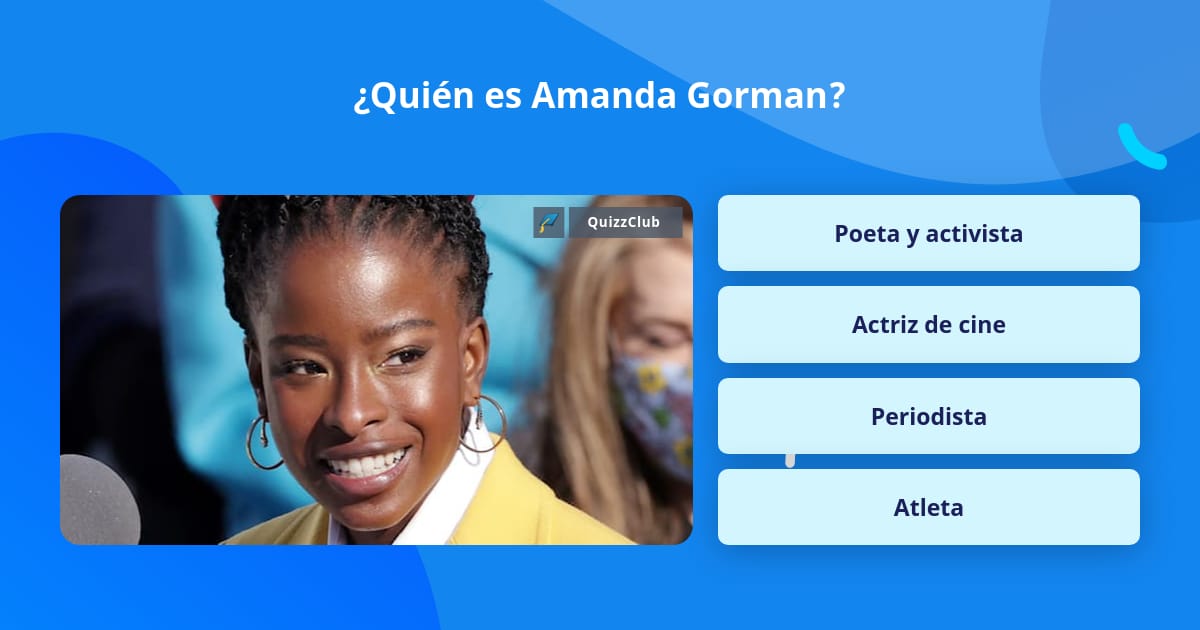 ¿Quién es Amanda Gorman? | Las Preguntas Trivia | QuizzClub