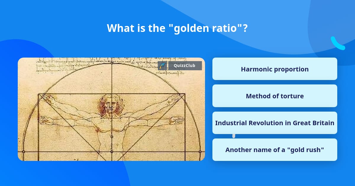 What is the "golden ratio"? | Trivia Answers | QuizzClub