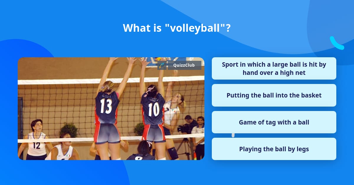 What is "volleyball"? | Trivia Questions | QuizzClub