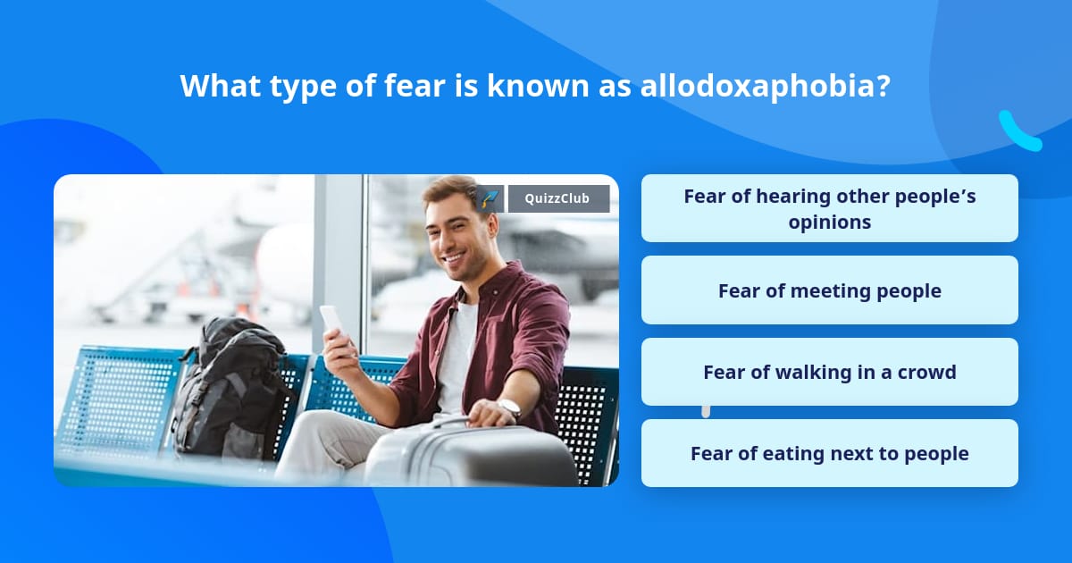 What type of fear is known as... | Trivia Answers | QuizzClub