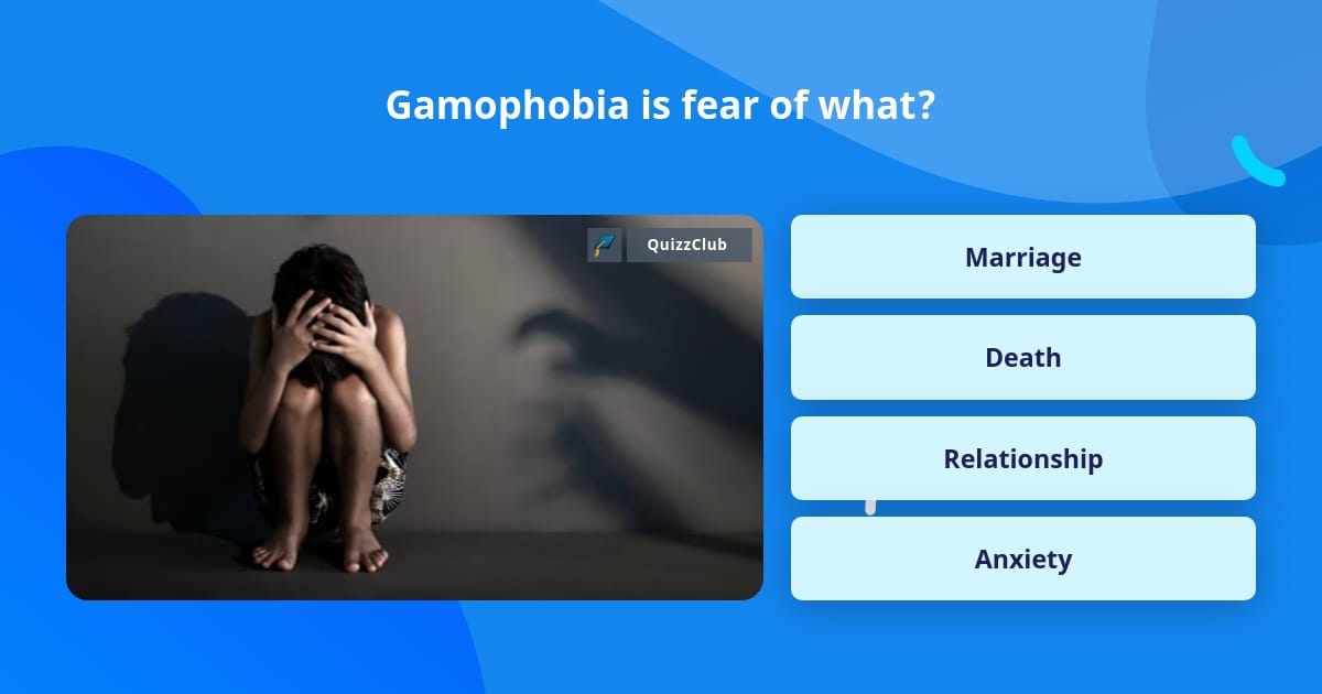 Gamophobia is fear of what? | Trivia Questions | QuizzClub
