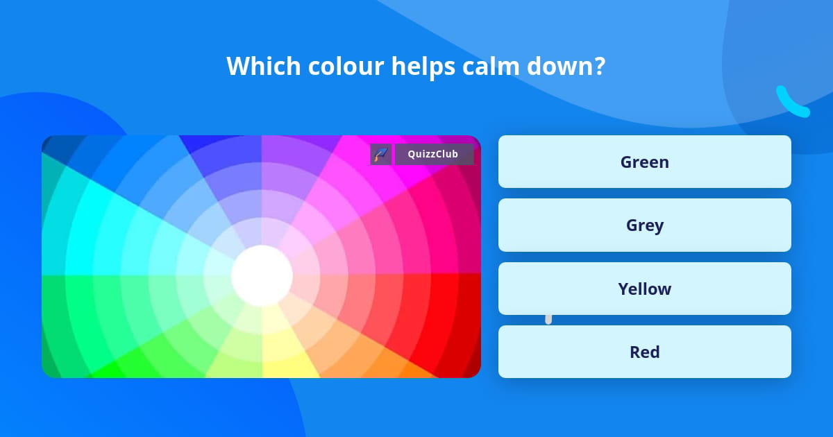 Which colour helps calm down? | Trivia Answers | QuizzClub