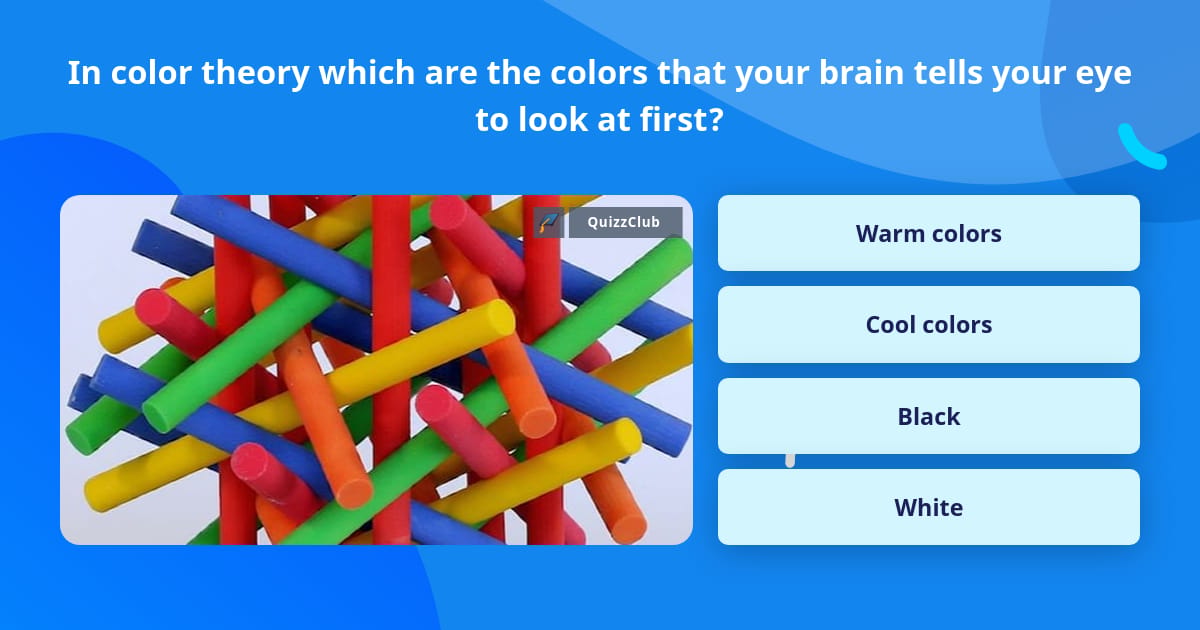 In color theory which are the colors... | Trivia Answers | QuizzClub