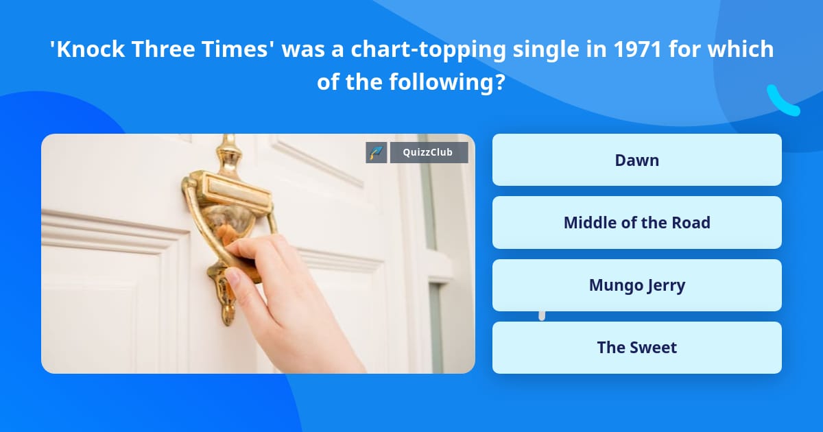 'Knock Three Times' was a... | Trivia Answers | QuizzClub