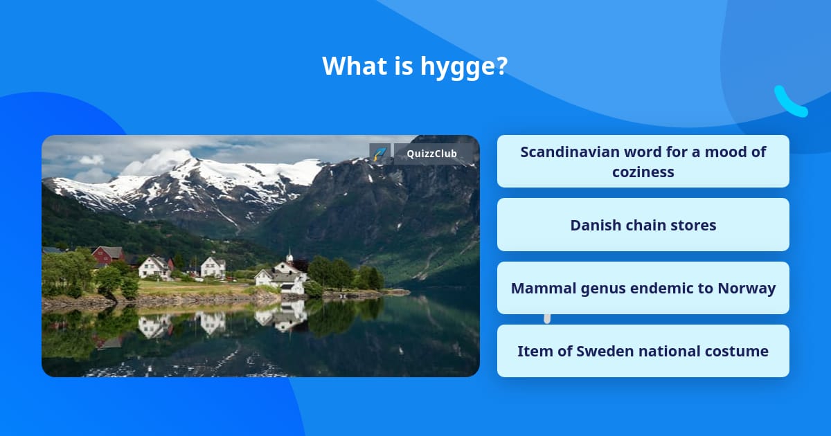 What is hygge? | Trivia Questions | QuizzClub
