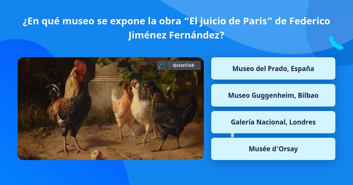 ¿En qué museo se expone la obra “El... | La respuesta de Trivia