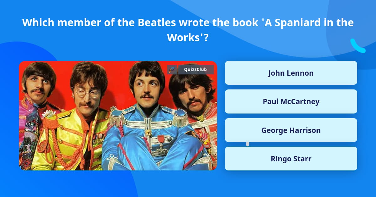 Which member of the Beatles wrote... | Trivia Answers | QuizzClub