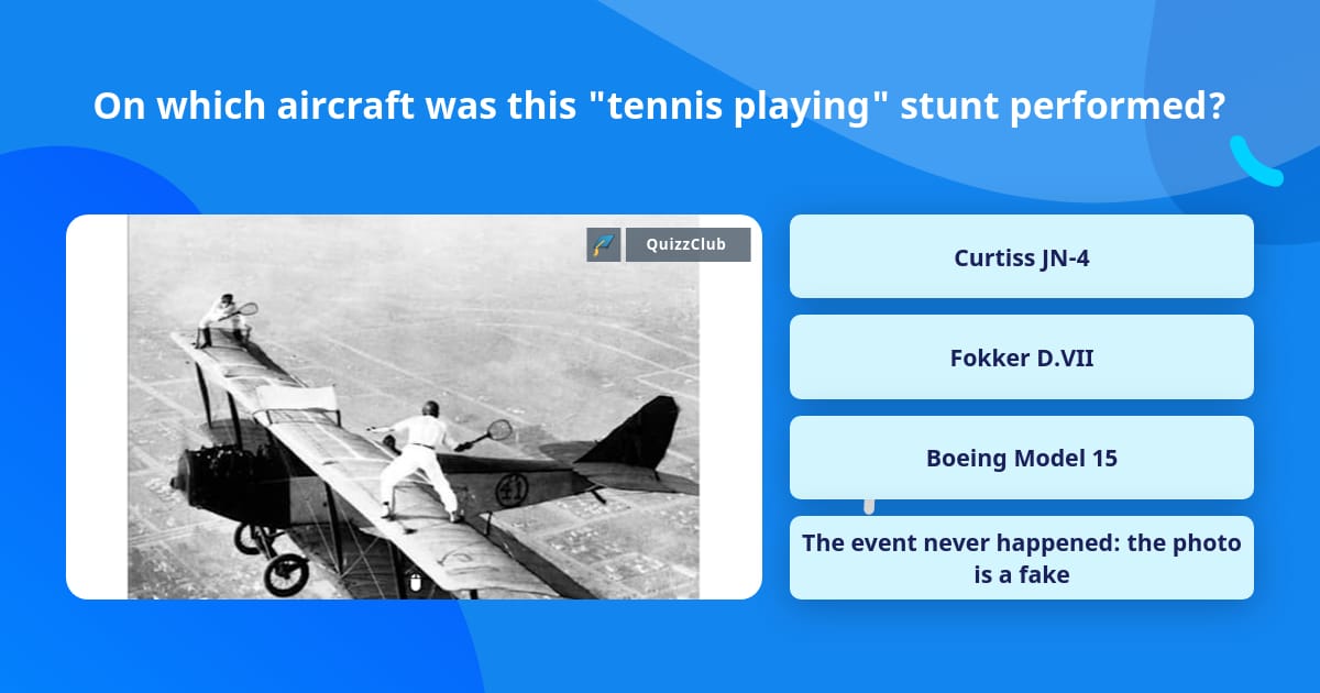 On which aircraft was this "tennis... | Trivia Questions | QuizzClub