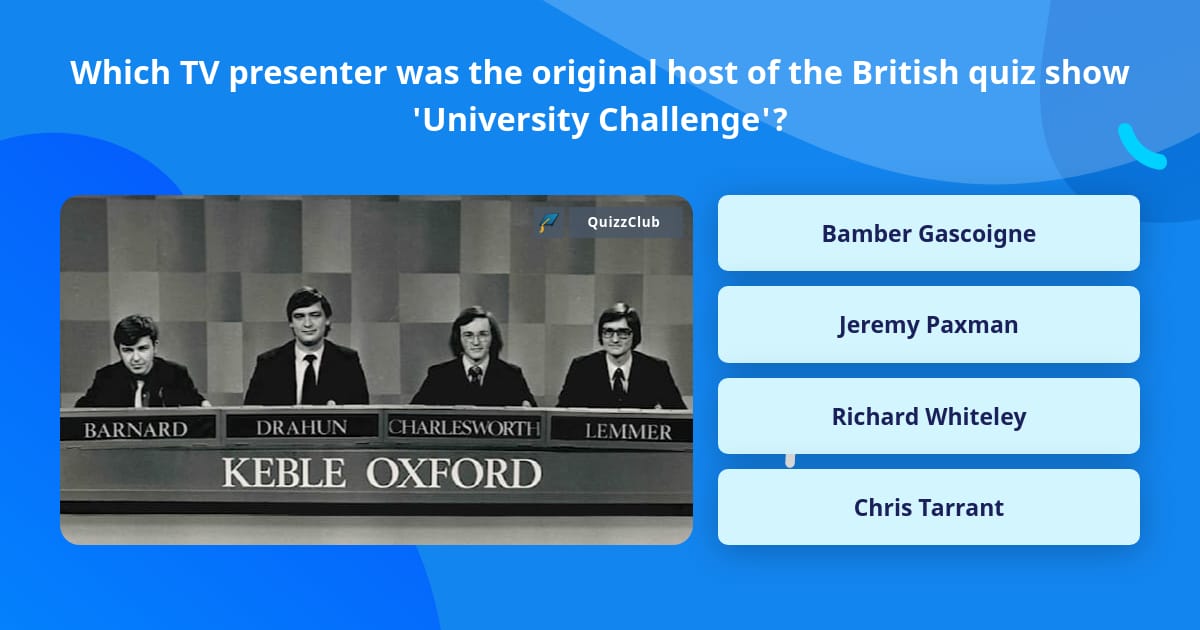Which TV presenter was the original... | Trivia Questions | QuizzClub