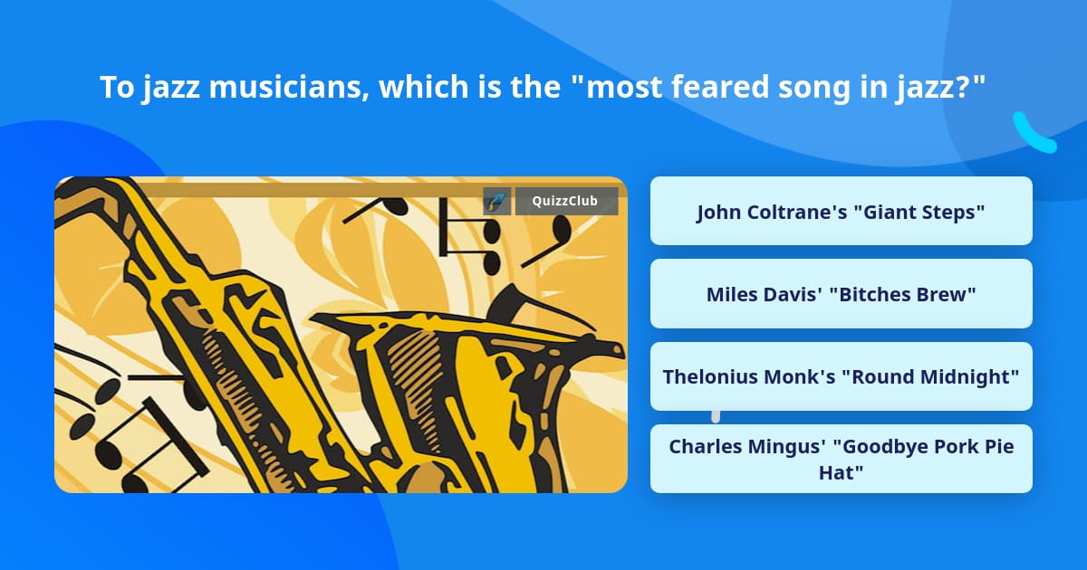 To jazz musicians, which is the... | Trivia Questions | QuizzClub