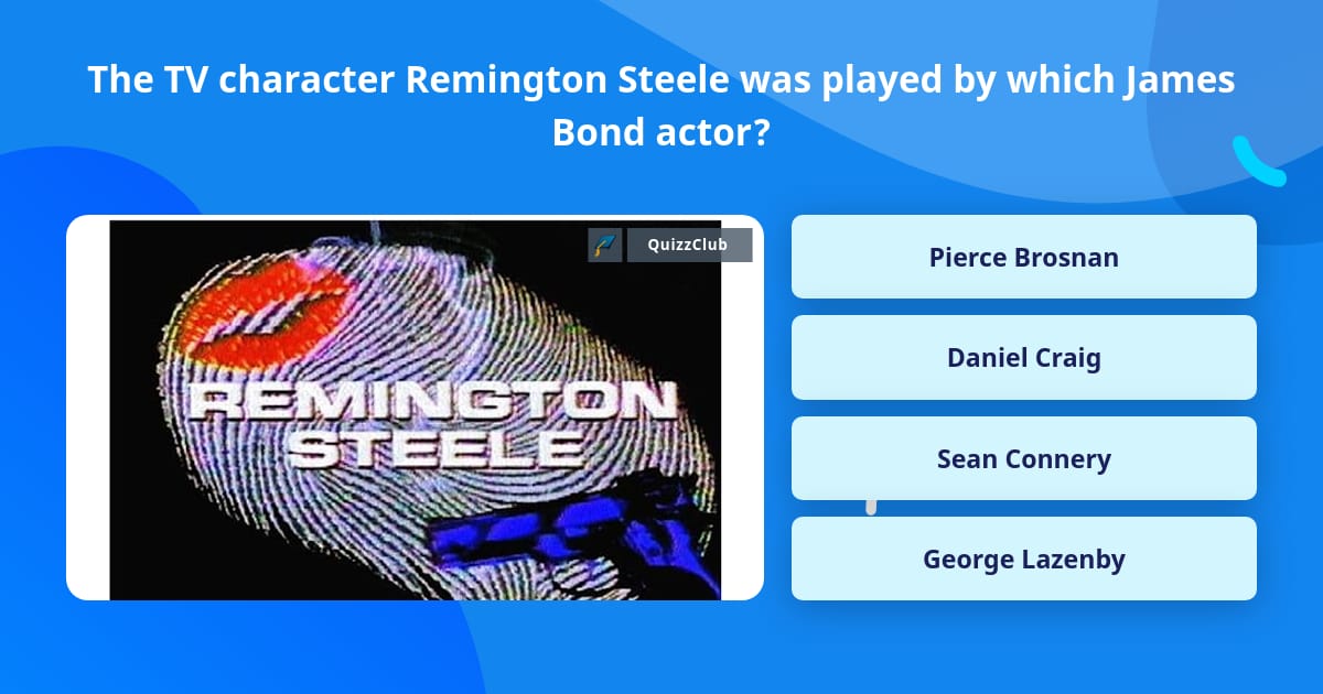 The TV character Remington Steele... | Trivia Questions | QuizzClub