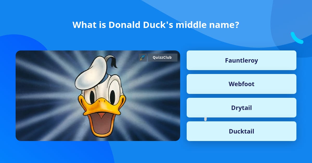 What is Donald Duck's middle name? | Trivia Questions | QuizzClub