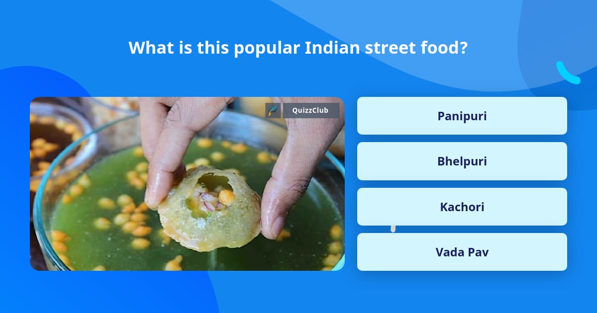 What is this popular Indian street food? | Trivia Questions