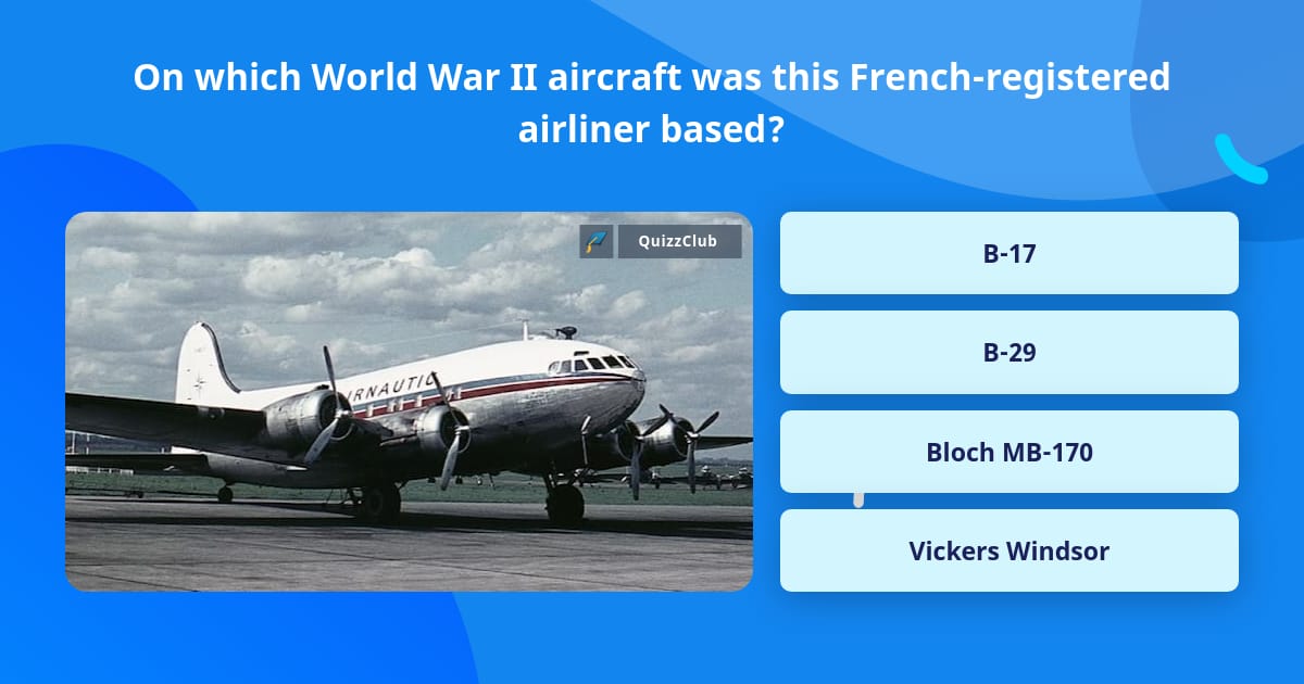 On which World War II aircraft was... | Trivia Answers | QuizzClub
