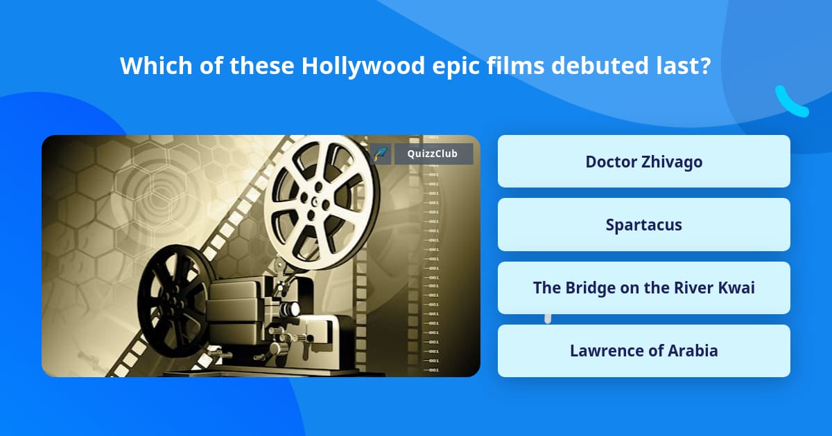 Which of these Hollywood epic films... | Trivia Questions | QuizzClub